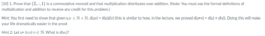 Solved [10] 1. Prove that (Z,⋅,1) is a commutative monoid | Chegg.com