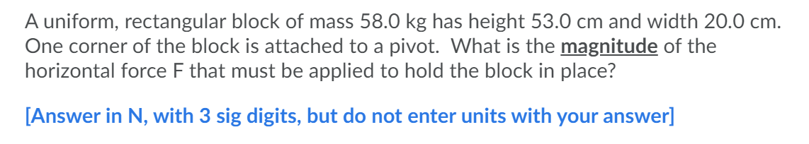 Solved A uniform, rectangular block of mass 58.0 kg has | Chegg.com