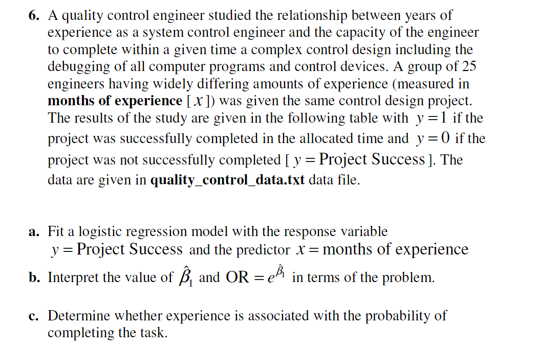 Solved 6. A quality control engineer studied the | Chegg.com