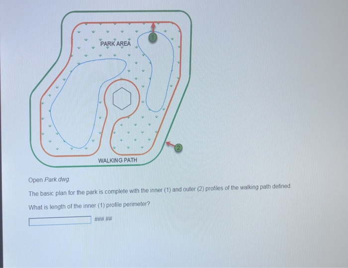 Solved PARK AREA WALKING PATH Open Park.dwg The basic plan | Chegg.com