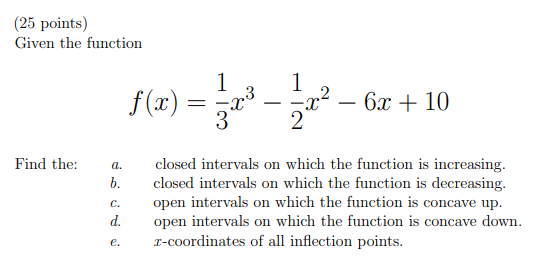 Solved (25 points) Given the function f(x)=31x3−21x2−6x+10 | Chegg.com