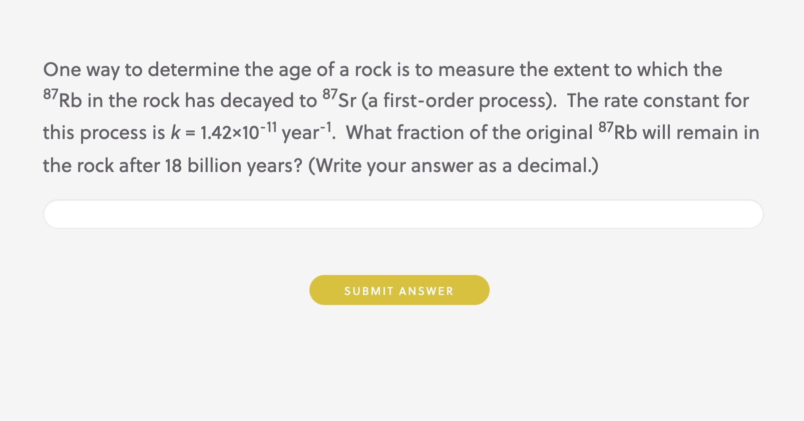 Solved One way to determine the age of a rock is to measure | Chegg.com