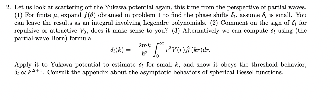 Solved Let us look at scattering off the Yukawa potential | Chegg.com