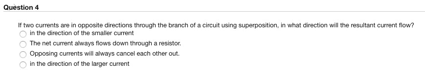 Solved Question 4 If two currents are in opposite directions | Chegg.com