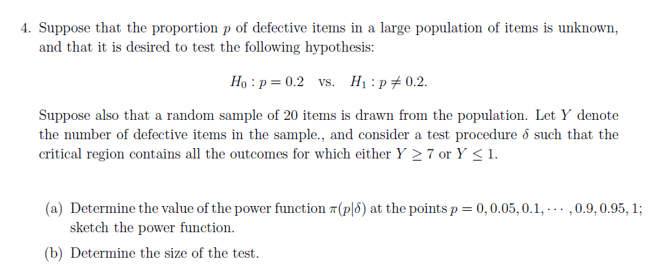 Solved 4. Suppose that the proportion p of defective items | Chegg.com