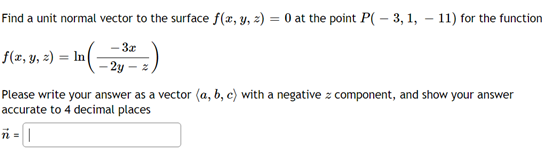 Solved Find a unit normal vector to the surface f(x,y,z)=0 | Chegg.com