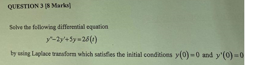 Solved QUESTION 3 [8 Marks) Solve the following differential | Chegg.com