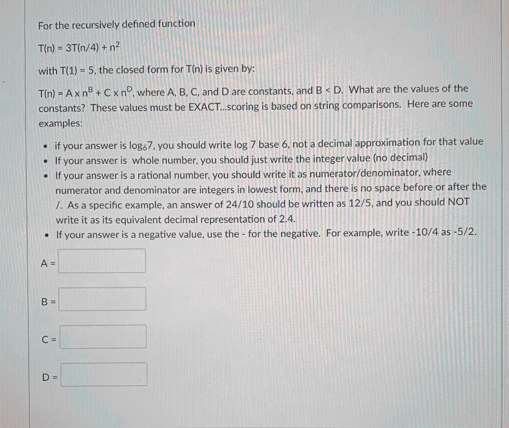 Solved For the recursively defined function T(n) = 3T(n/4) + | Chegg.com