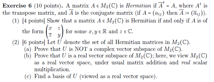 Solved Exercise 6 (10 points). A matrix A∈M2(C) is Hermitian | Chegg.com