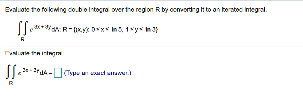 Solved Evaluate the following double integral over the | Chegg.com