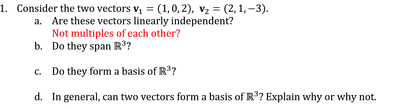 Solved Consider the two vectors v1=(1,0,2),v2=(2,1,−3). a. | Chegg.com