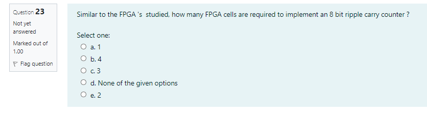 Solved Question 23 Similar to the FPGA's studied, how many | Chegg.com