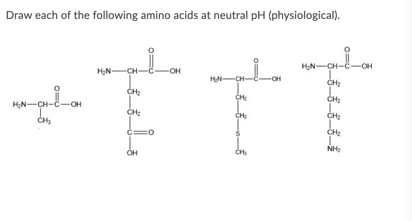 Solved Draw each of the following amino acids at neutral pH | Chegg.com