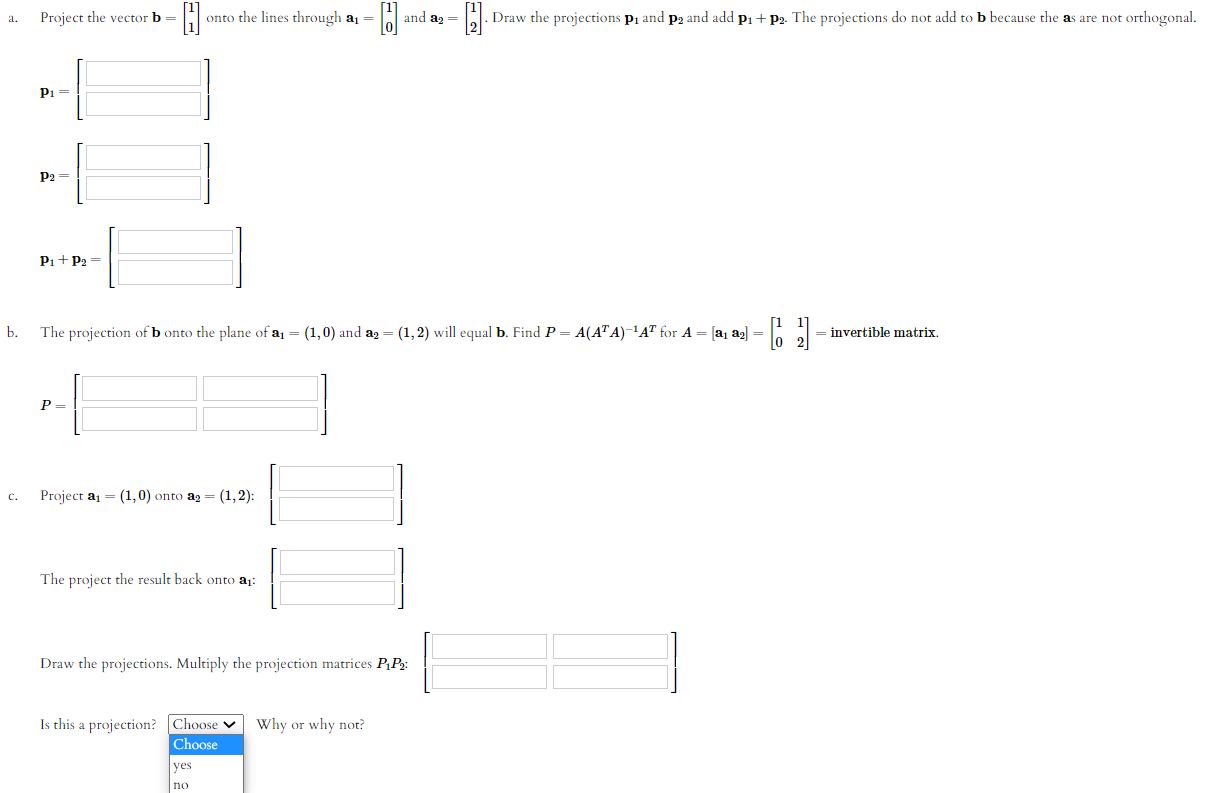 Solved a. Project the vector b= onto the lines through a = | Chegg.com