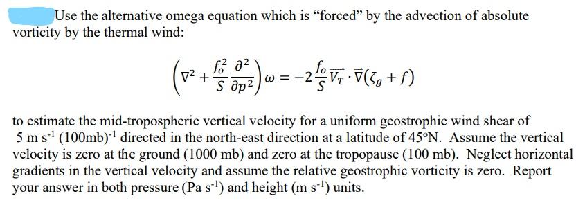 Use the alternative omega equation which is “forced” | Chegg.com