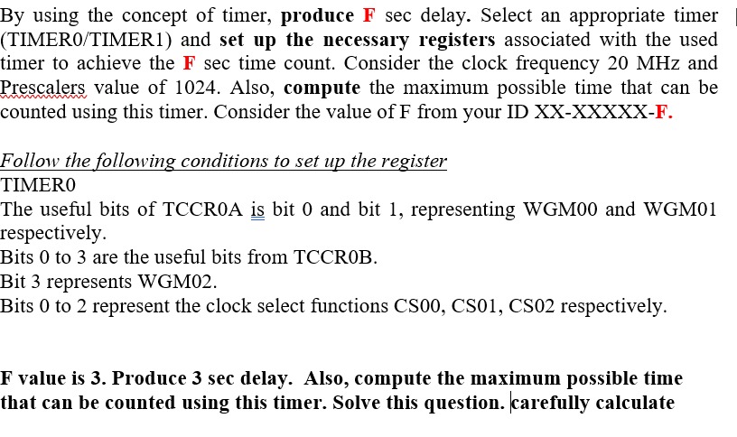 Solved By using the concept of timer, produce F sec delay. | Chegg.com