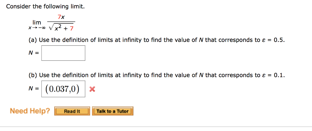 Solved Consider the following limit. 7x - lim x>- x2 + 7 (a) | Chegg.com