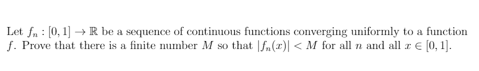 Solved Let fn = [0, 1] → R be a sequence of continuous | Chegg.com