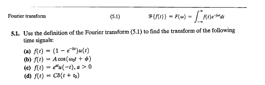 Solved Fourier Transform F{f T } F ω ∫−∞∞f T E−jωtdt 5 1