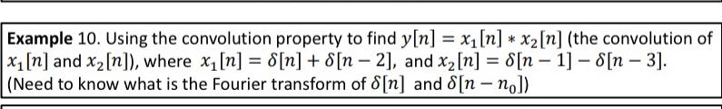 Solved Example 10. Using the convolution property to find | Chegg.com