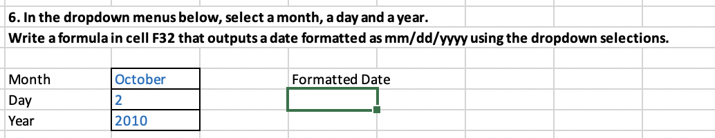 Solved 6. In the dropdown menus below, select a month, a day | Chegg.com