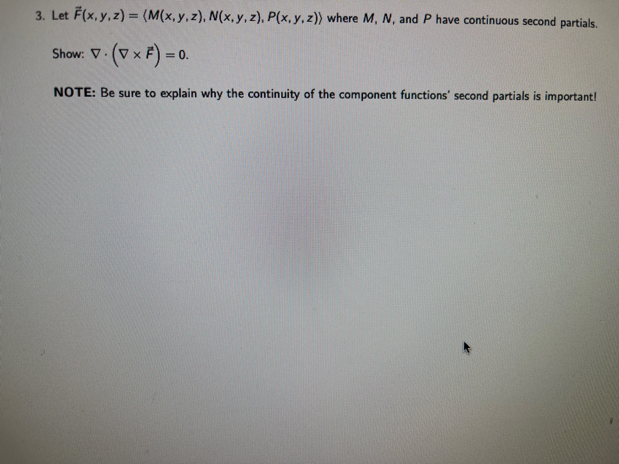 Solved 3. Let F(x,y,z)= M(x,y,z),N(x,y,z),P(x,y,z) where | Chegg.com Solved 3. Let F(x,y,z)= M(x,y,z),N(x,y,z),P(x,y,z) where | Chegg.com