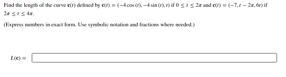 Solved Find the length of the curve c(t) defined by | Chegg.com