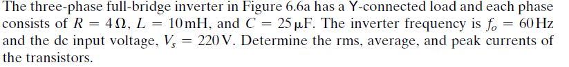 The three-phase full-bridge inverter in Figure 6.6 a | Chegg.com