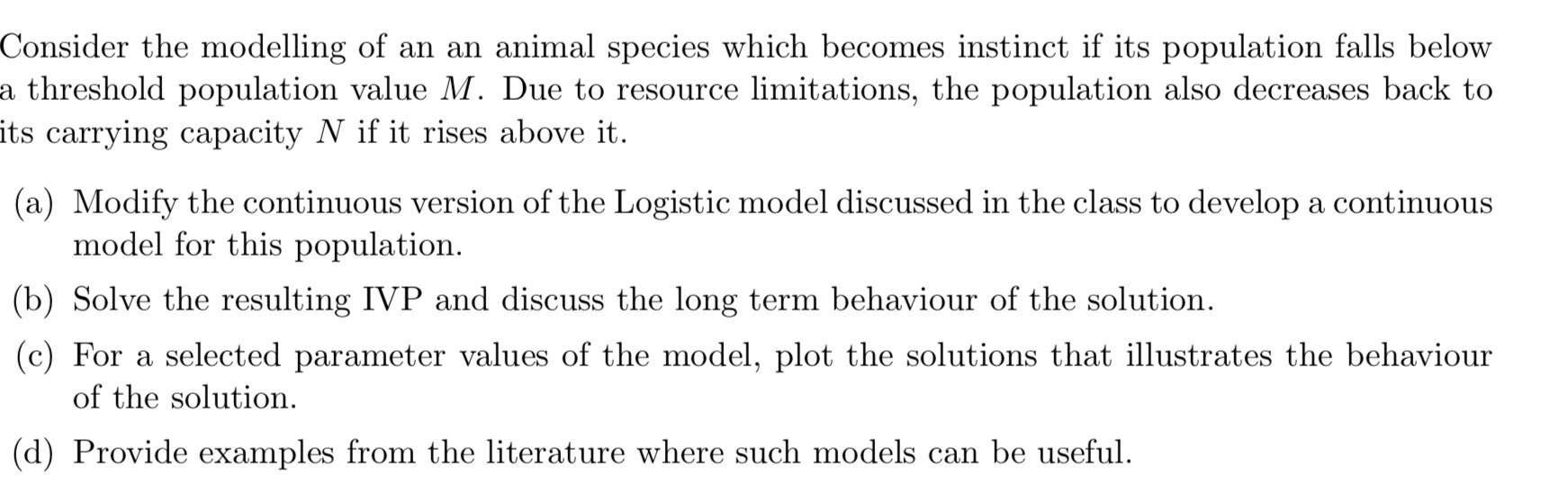Solved Consider the modelling of an an animal species which | Chegg.com