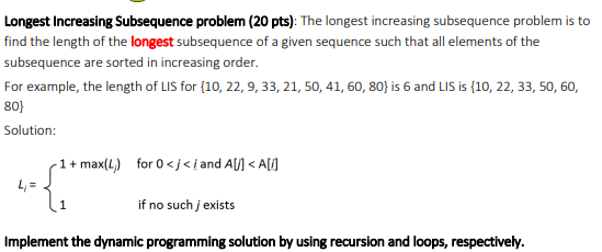 Solved Longest Increasing Subsequence problem (20 pts): The | Chegg.com Solved Longest Increasing Subsequence problem (20 pts): The | Chegg.com