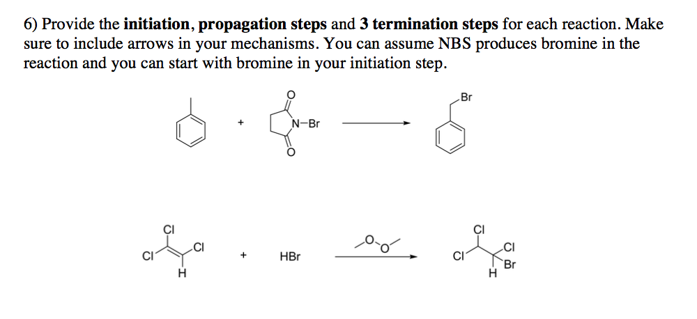 Solved 6) Provide the initiation, propagation steps and 3 | Chegg.com
