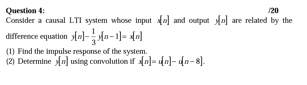 Solved Question 4: 120 Consider a causal LTI system whose | Chegg.com