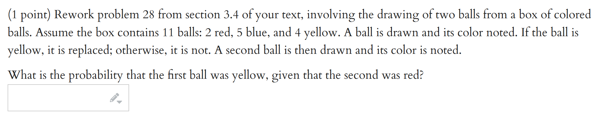 Solved (1 point) Rework problem 28 from section 3.4 of your | Chegg.com Solved (1 point) Rework problem 28 from section 3.4 of your | Chegg.com