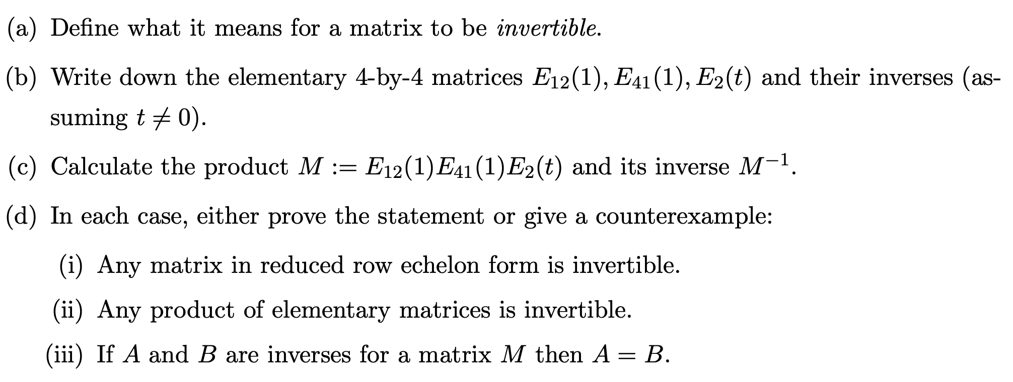 Solved Define what it means for a matrix to be invertible. | Chegg.com