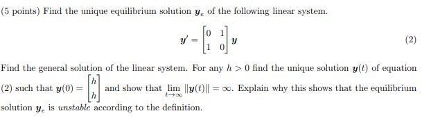 Solved (5 points) Find the unique equilibrium solution y, of | Chegg.com