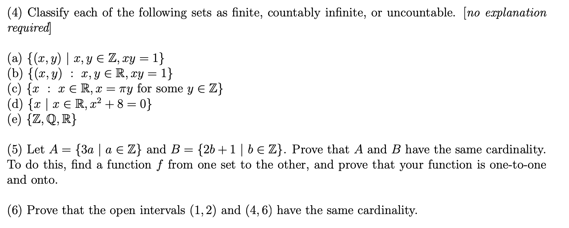 Solved (4) Classify each of the following sets as finite, | Chegg.com