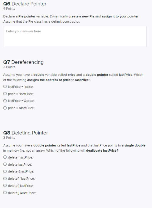 Solved Q6 Declare Pointer 4 Points Declare a Pie pointer | Chegg.com Solved Q6 Declare Pointer 4 Points Declare a Pie pointer | Chegg.com