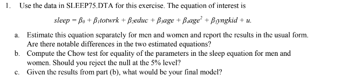 1. Use the data in SLEEP75,DTA for this exercise. The | Chegg.com