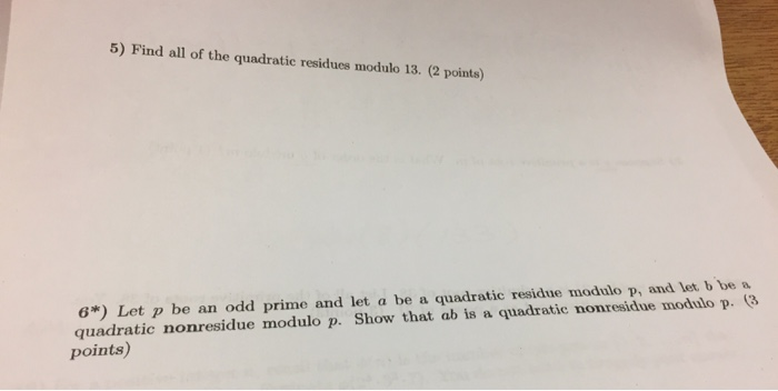 Solved 5) Find all of the quadratic residues modulo 13. (2 | Chegg.com