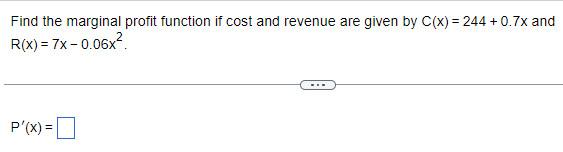 Solved Find the marginal profit function if cost and revenue | Chegg.com