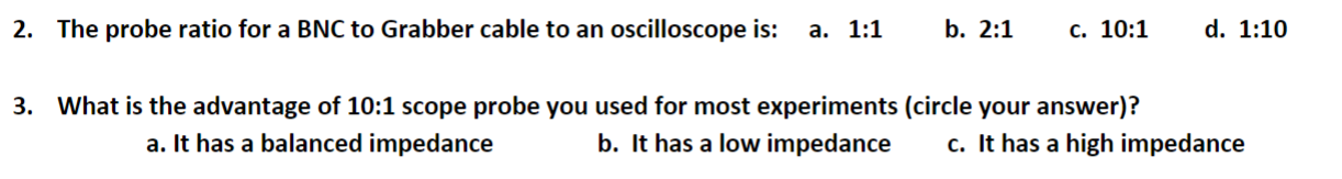 Solved 2. The probe ratio for a BNC to Grabber cable to an | Chegg.com