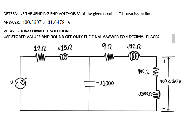 Solved DETERMINE THE SENDING END VOLTAGE, V, of the given | Chegg.com