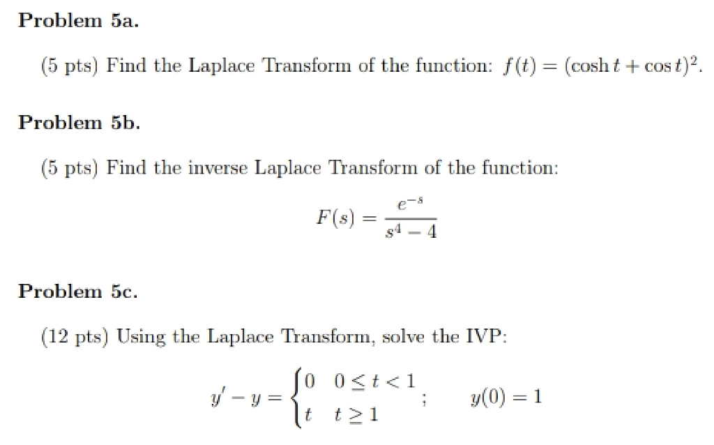Solved Problem 5a. (5 pts) Find the Laplace Transform of the | Chegg.com
