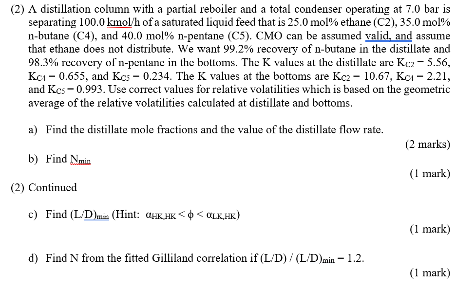 Solved (2) A distillation column with a partial reboiler and | Chegg.com