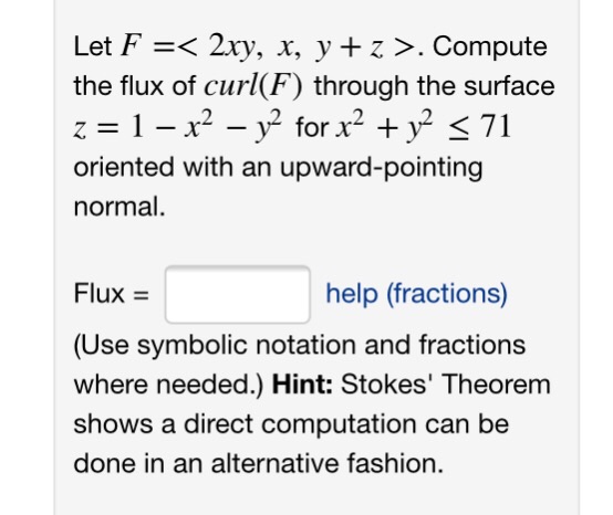 Solved Let F = . compute the flux of curl(F) | Chegg.com
