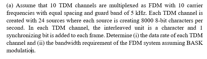 Solved (a) Assume that 10 TDM channels are multiplexed as | Chegg.com