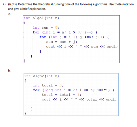 Solved 2) (6 pts) Determine the theoretical running time of | Chegg.com
