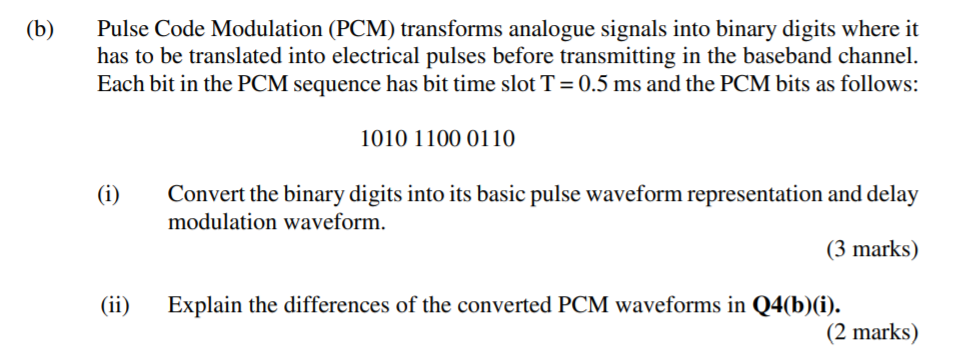 Solved (b) Pulse Code Modulation (PCM) transforms analogue | Chegg.com