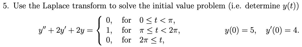 Solved 1e Laplace transform to solve the initial value | Chegg.com