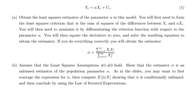 Solved Yi=αXi+Ui a) Obtain the least squares estimator of | Chegg.com